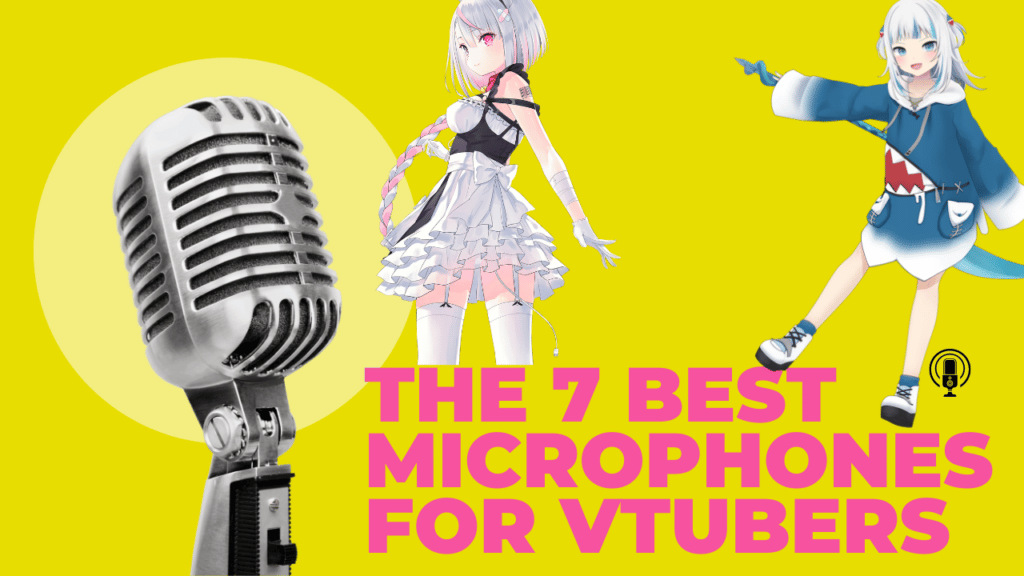 The 7 Best Microphones For VTubers - Dere★Project